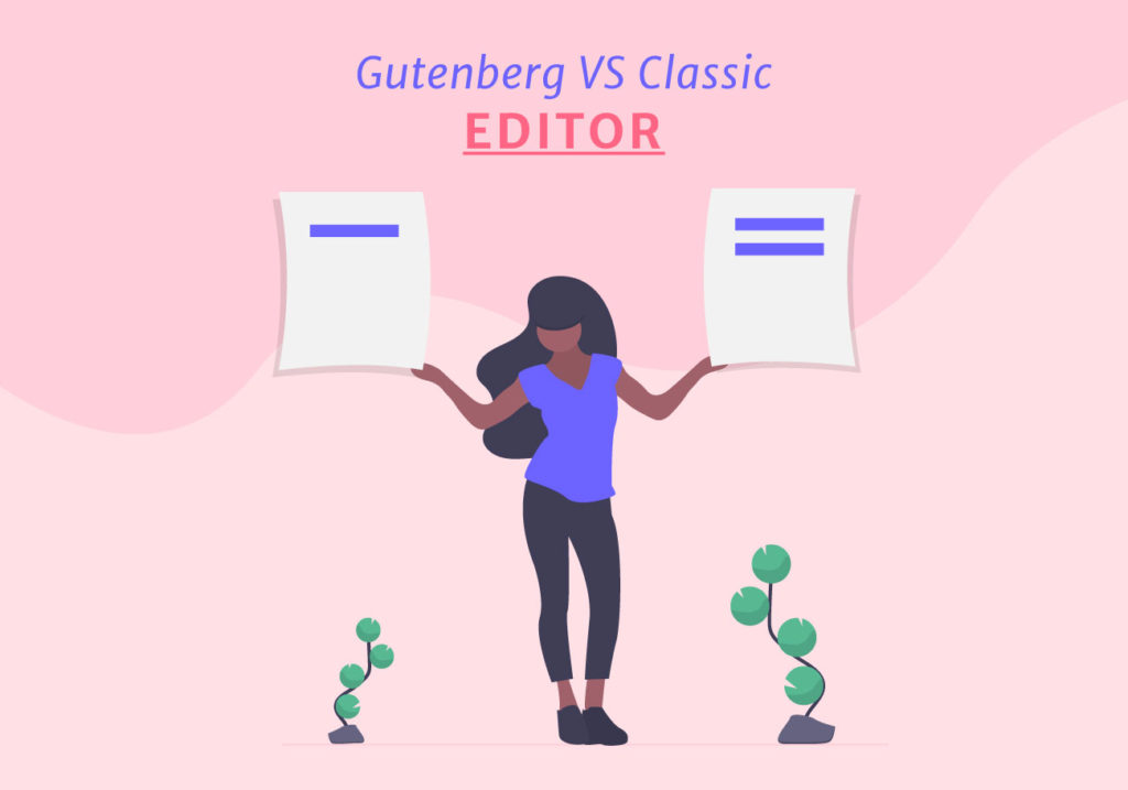 WordPress Gutenberg Vs. WordPress Classic Editor - WPKlik