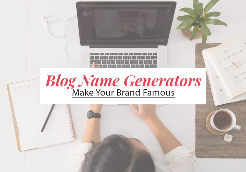 5+ Blog Name Generators to Make Your Brand Famous - WPKlik
