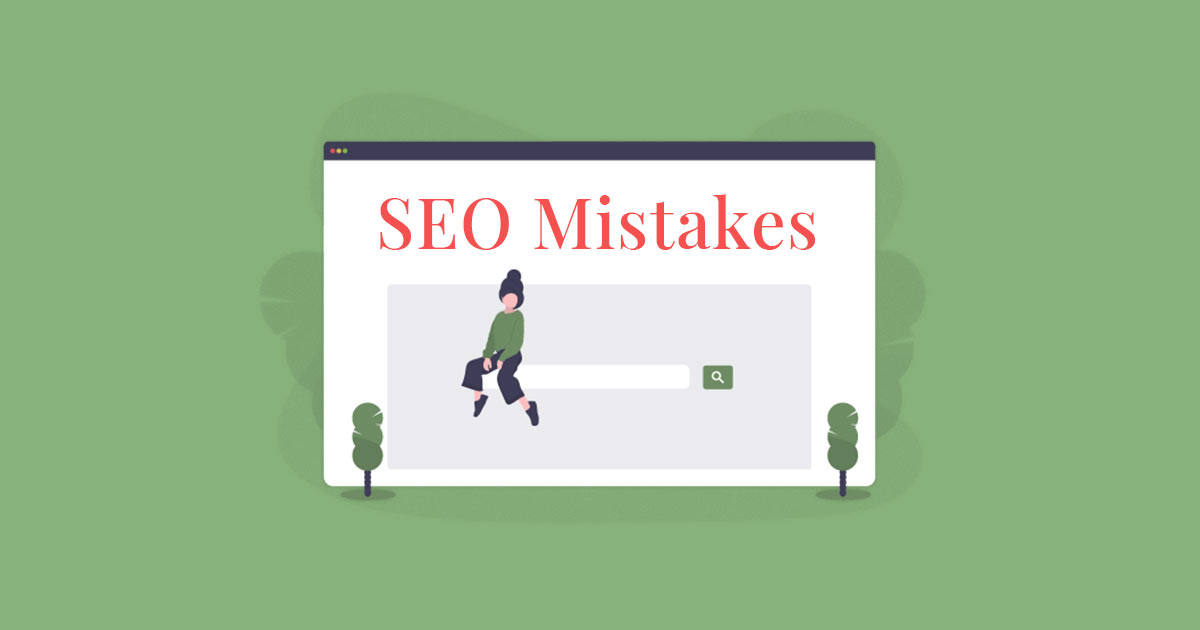 10+ Common SEO Mistakes You Should Avoid in 2022 - WPKlik